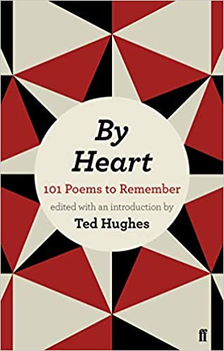 Review: ‘By Heart – 101 poems to remember’, ed. Ted Hughes | Form in ...